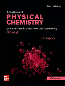 A Textbook of Physical Chemistry - Quantum Chemistry and Molecular ...