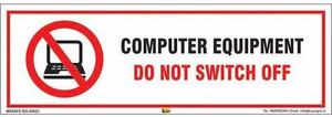 Mr. SAFE Computer Equipment Do Not Switch Off In PVC Sticker (12 Inch X ...