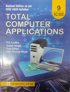 ICSE Total Computer Applications For Class 9 (Revised Edition As Per ...