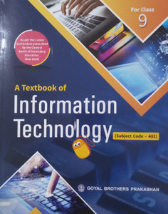 A TEXTBOOK OF INFORMATION TECHNOLOGY FOR CLASS-IX (SUBJECT CODE - 402 ...