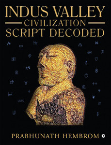 Indus Valley Civilization Script Decoded: Buy Indus Valley Civilization ...