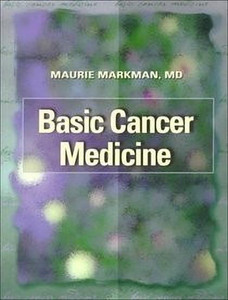 Basic Cancer Medicine: Buy Basic Cancer Medicine by Markman Maurie M.D ...