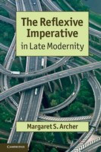 The Reflexive Imperative in Late Modernity: Buy The Reflexive ...