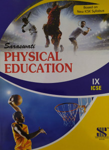 Saraswati ICSE Physical Education For Class-9 Based On ICSE New ...