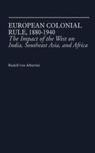 European Colonial Rule, 1880-1940: Buy European Colonial Rule, 1880 ...