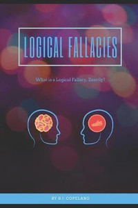 Logical fallacies: Buy Logical fallacies by Copeland B J at Low Price ...