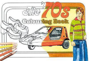 The '70s Colouring Book: Buy The '70s Colouring Book by unknown at Low ...