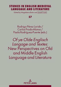 Of ye Olde Englisch Langage and Textes: New Perspectives on Old and ...