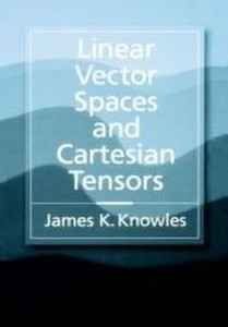Linear Vector Spaces and Cartesian Tensors: Buy Linear Vector Spaces ...