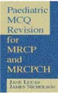 Paediatric McQ Revision For MRCP And Mrcpch: Buy Paediatric McQ ...