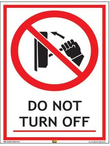 Mr. SAFE Do Not Turn Off In Eco Vinyl Sticker Self Adhesive A3 (12 Inch ...