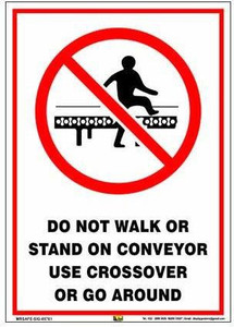 Mr. SAFE Do Not Walk or Stand on Conveyor Use Crossover or Go Around In ...