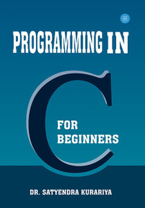 PROGRAMMING IN C FOR BEGINNERS: Buy PROGRAMMING IN C FOR BEGINNERS by ...