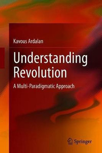 Understanding Revolution: Buy Understanding Revolution by Ardalan ...