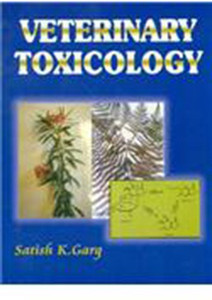 Veterinary Toxicology: Buy Veterinary Toxicology by Satish K. Garg at ...