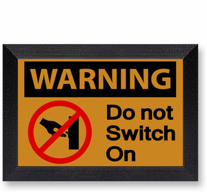 Ritwika's Warning Do not Switch On Digital Reprint Sign Frame Emergency ...