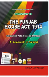 The Punjab Excise Act, 1914 With Allied Acts, Rules and Orders: Buy The ...