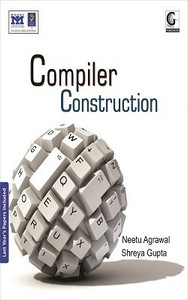 Compiler Construction: Buy Compiler Construction by Neetu Agrawal ...
