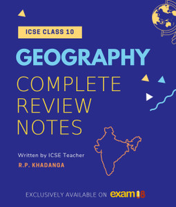 Exam18 ICSE Class 10 Geography Complete Revision Notes with Map Work ...