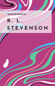 Selected Works of R L Stevenson: Buy Selected Works of R L Stevenson by ...