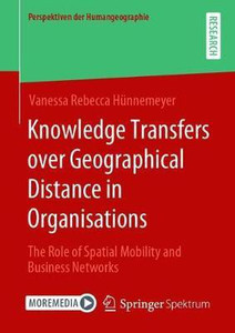 Knowledge Transfers over Geographical Distance in Organisations: Buy ...
