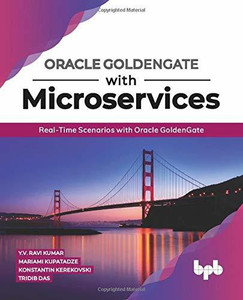 Oracle Goldengate with Microservices: Buy Oracle Goldengate with ...