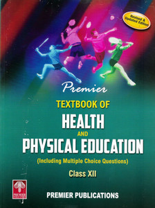 Premier TextBook of Health and Physical Education For Class 12th: Buy ...