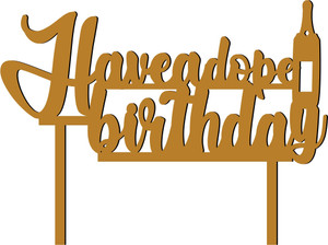 DECOR KAFE Have a dope Birthday Cake Topper /Cake Decoration Item ...