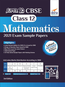 Super 10 CBSE Class 12 Mathematics 2021 Exam Sample Papers 3rd Edition ...