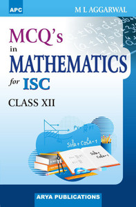 MCQ'S in Mathematics for ISC, Class XII: Buy MCQ'S in Mathematics for ...