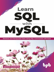 Learn SQL with MySQL: Buy Learn SQL with MySQL by Pajankar Ashwin at ...