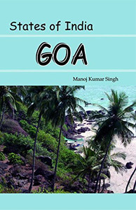 States Of India GOA: Buy States Of India GOA by Manoj Kumar Singh at ...