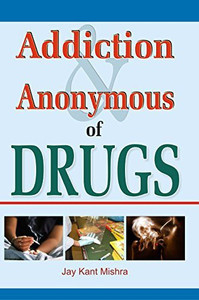 Addiction & Anonymous Of Drugs: Buy Addiction & Anonymous Of Drugs by ...