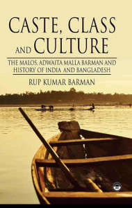 Caste, Class And Culture:The Malos, Adwaita Malla Barman And History Of ...