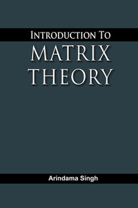Introduction to Matrix Theory: Buy Introduction to Matrix Theory by ...