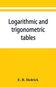 Logarithmic and trigonometric tables: Buy Logarithmic and trigonometric ...
