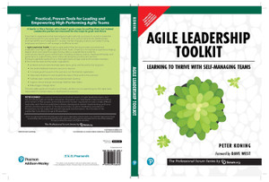 Agile Leadership Toolkit: Learning to Thrive with Self-Managing Teams ...