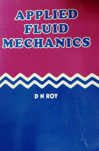 Applied Fluid Mechanics: Buy Applied Fluid Mechanics by ROY at Low ...