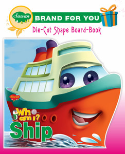 Sawan Presents 'Who Am I' Ship | Die-Cut Shape Board-Book: Buy Sawan ...