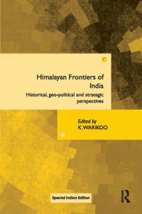 Himalayan Frontiers of India: Buy Himalayan Frontiers of India by K ...