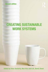 Creating Sustainable Work Systems (2nd Edn): Buy Creating Sustainable ...