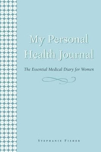 My Personal Health Journal: Buy My Personal Health Journal by Fisher ...