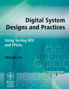 Digital System Design and Practices Using Verilog Hdl and Fpgas: Buy ...