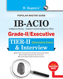 IB-ACIO: Grade-II/Executive (Tier-II) Descriptive Exam & Interview ...