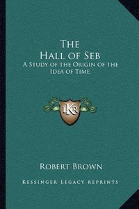 The Hall of Seb: Buy The Hall of Seb by Brown Robert Dr at Low Price in ...