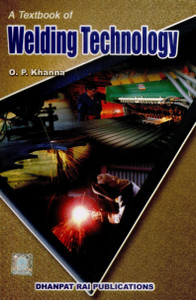 A Textbook of Welding Technology: Buy A Textbook of Welding Technology ...