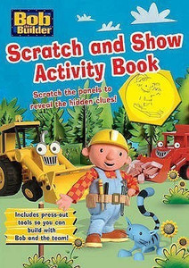 Bob the Builder Scratch and Show Activity Book: Buy Bob the Builder ...