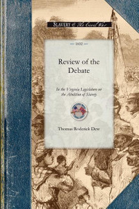 Review of the Debate: Buy Review of the Debate by Thomas Roderick Dew ...