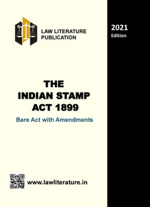 The Indian Stamp Act 1899 Bare Act 2021 Edition: Buy The Indian Stamp ...