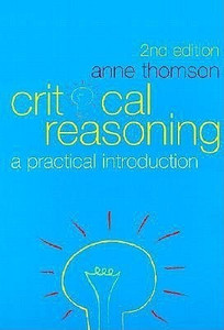 Critical Reasoning - A Practical Introduction: Buy Critical Reasoning ...